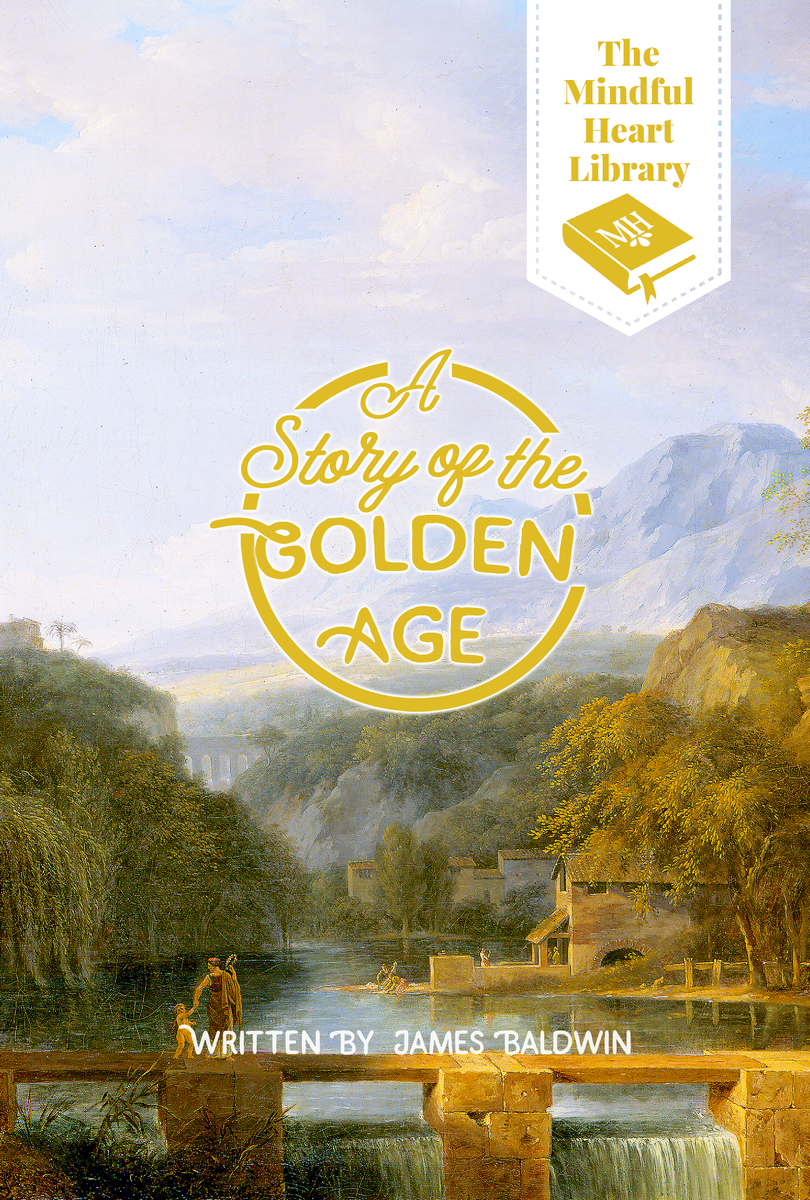 A Story of the Golden Age – The Mindful Heart